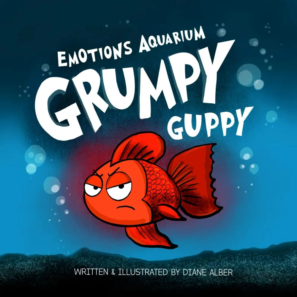 Grumpy Guppy (Emotions Aquarium) – Diane Alber