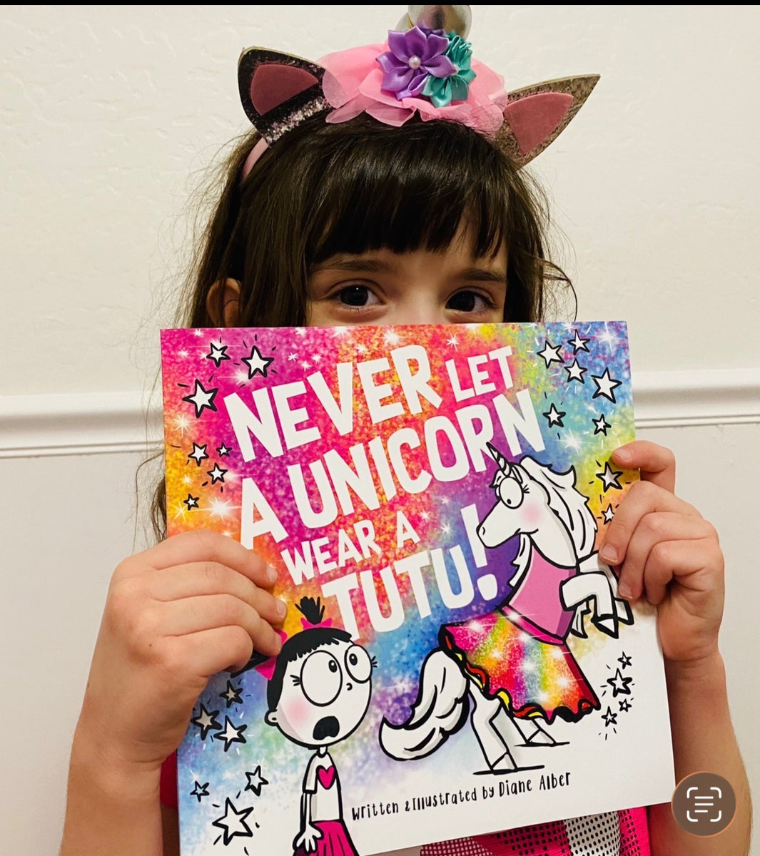 Never Let A Unicorn Wear A Tutu! – Diane Alber