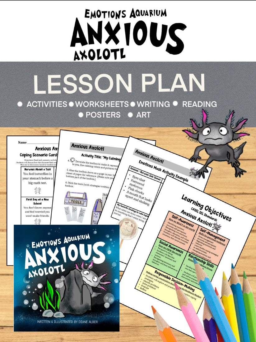Lesson Plan Anxious Axolotl – Diane Alber