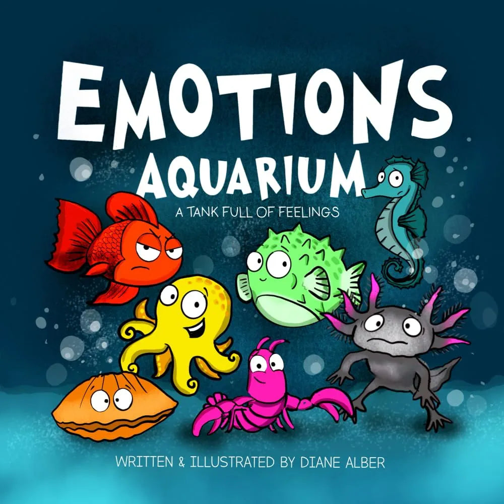 Emotions Aquarium: A Tank Full of Feelings – Diane Alber